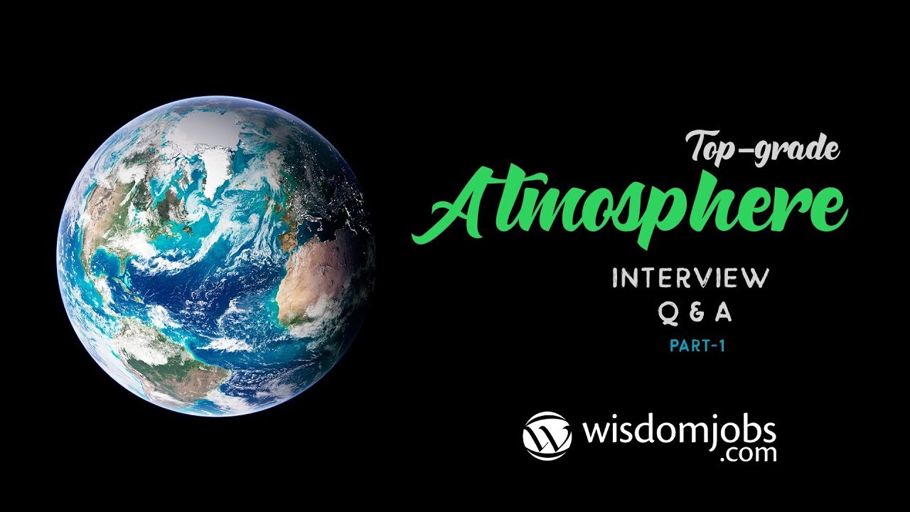 Atmosphere Interview Questions and Answers 2019 Part-1 | Atmosphere ...