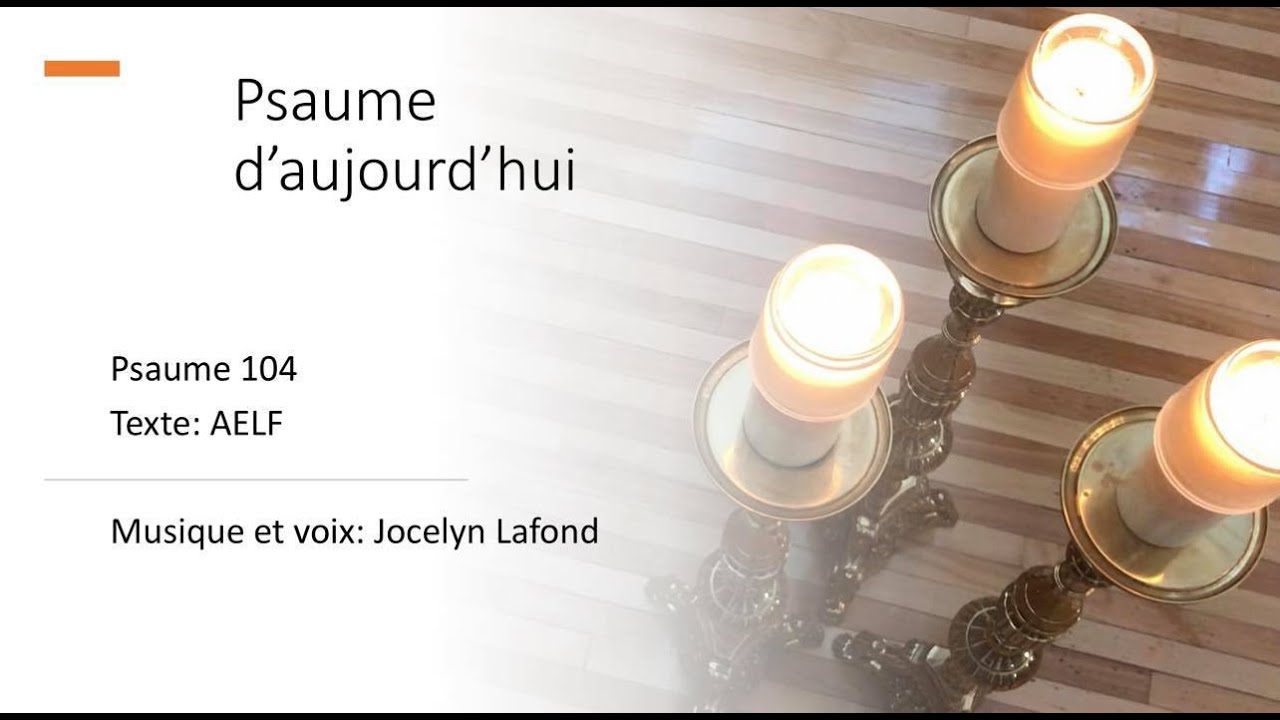 Psaume 104 - samedi, 32ème semaine du Temps Ordinaire — Année Impaire ...