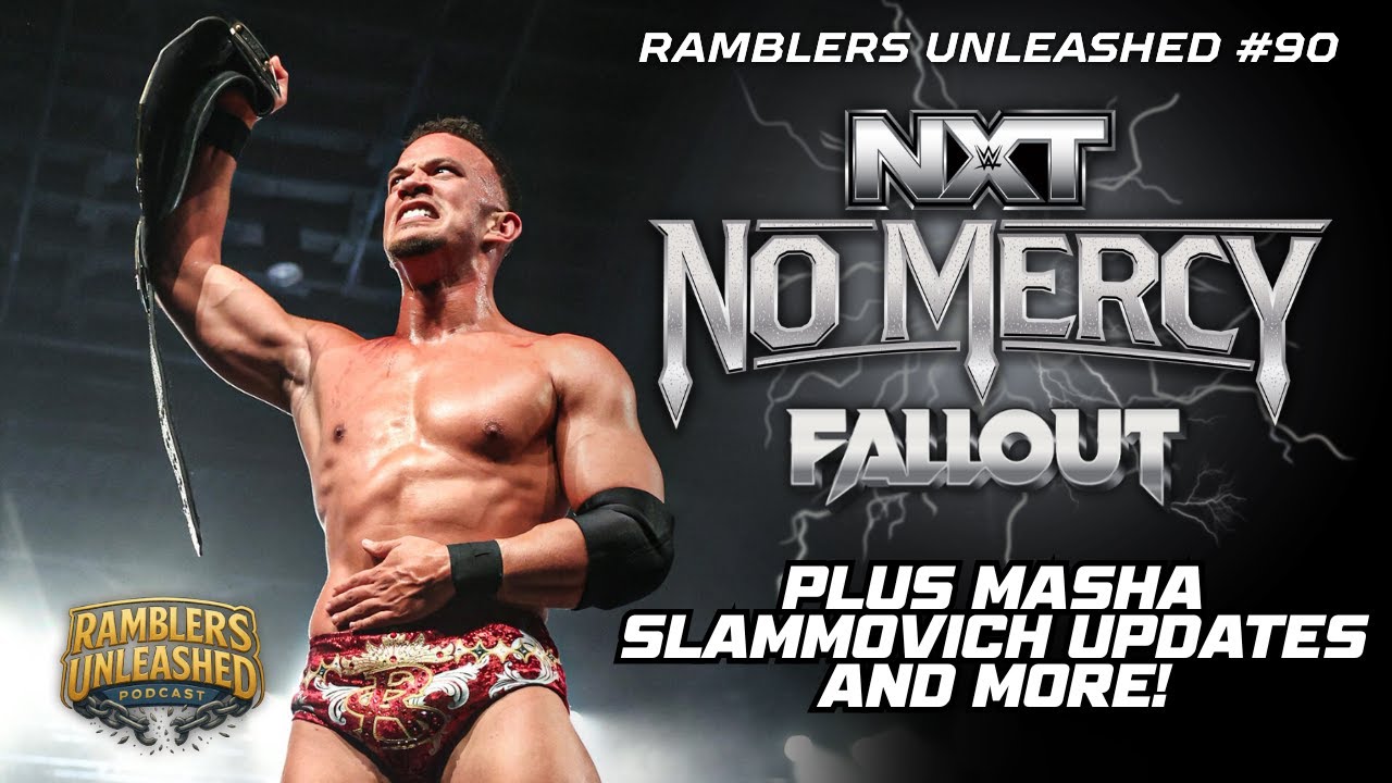 NXT NO MERCY FALL OUT! AJ STYLES RETIRING? + AEW & TNA NEWS! | RAMBLERS ...