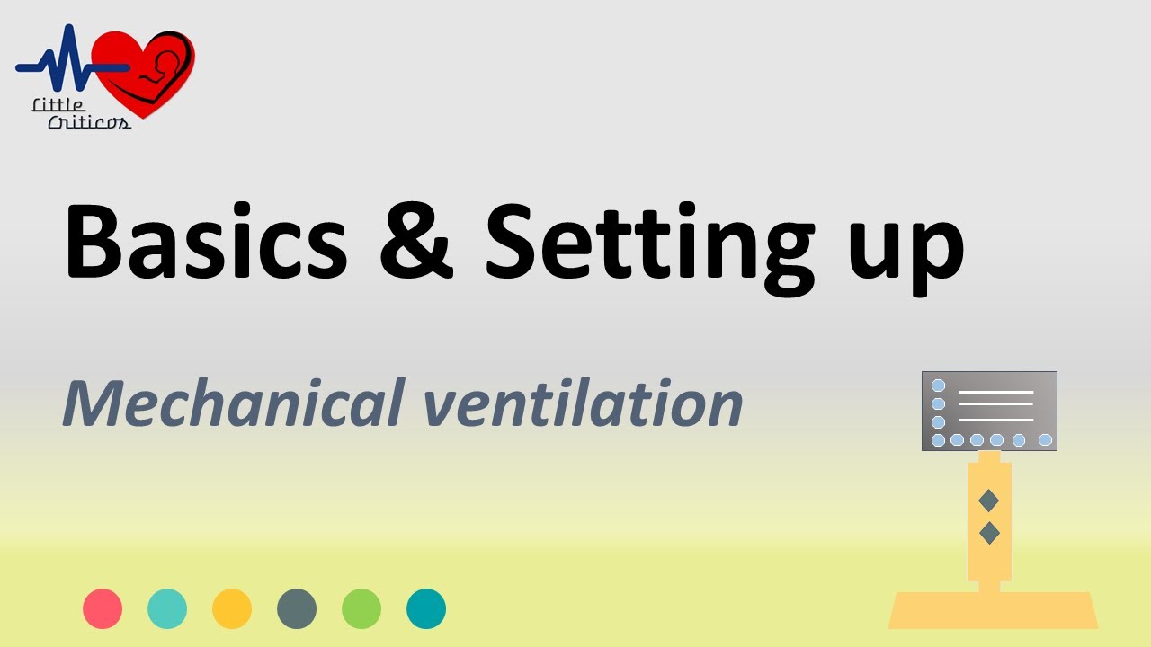 Introduction and Setting up a ventilator | Mechanical Ventilation ...