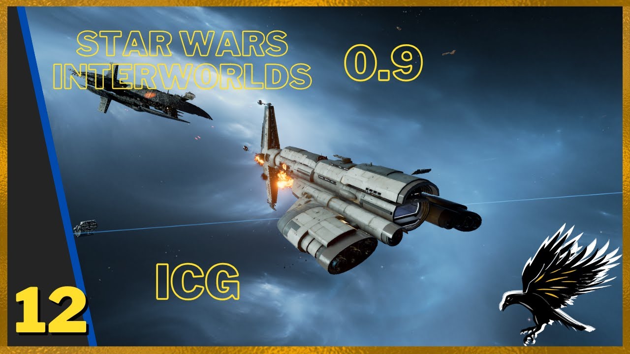 12: Star wars interworlds 0.9 - ICG - YouTube