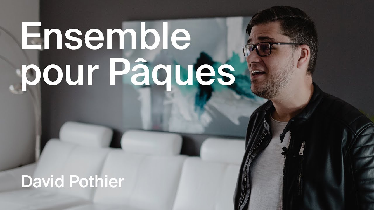 Ensemble pour Pâques - David Pothier - YouTube