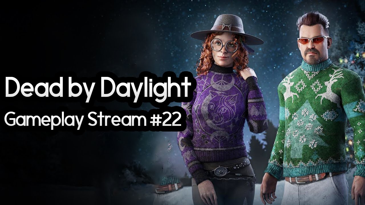 Dead by Daylight - Gameplay Stream #22 - YouTube