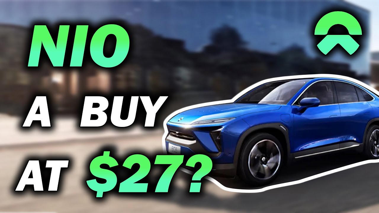 Is NIO Stock a Buy at $27? | Should You Buy NIO Now or Wait? - NIO ...