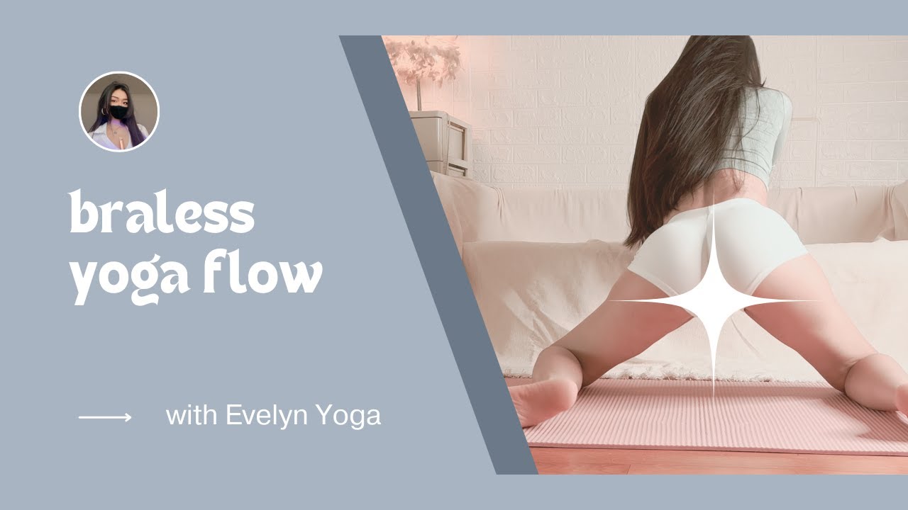 【4K】Braless yoga flow With Evelyn | Evelyn Yoga 🍑 - YouTube