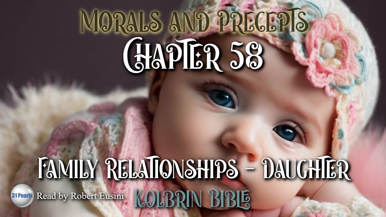 Kolbrin Bible - Morals and Precepts - Chapter 58 - Family Relationships ...
