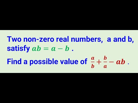 Math: Two non-zero real numbers, a and b, satisfy 𝒂𝒃=𝒂−𝒃 . Find a possible value of 𝒂/𝒃+𝒃/𝒂−𝒂𝒃 ...