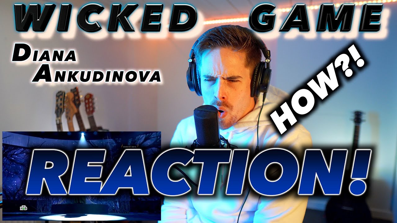 Diana Ankudinova - Wicked Game (Chris Isaac live cover) FIRST REACTION ...