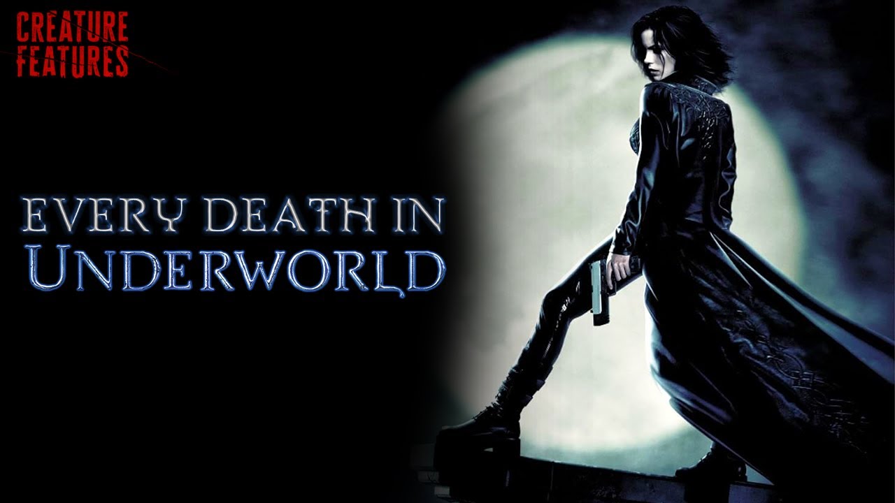 Every Death In Underworld (2003) - Kate Beckinsale | Creature Features ...