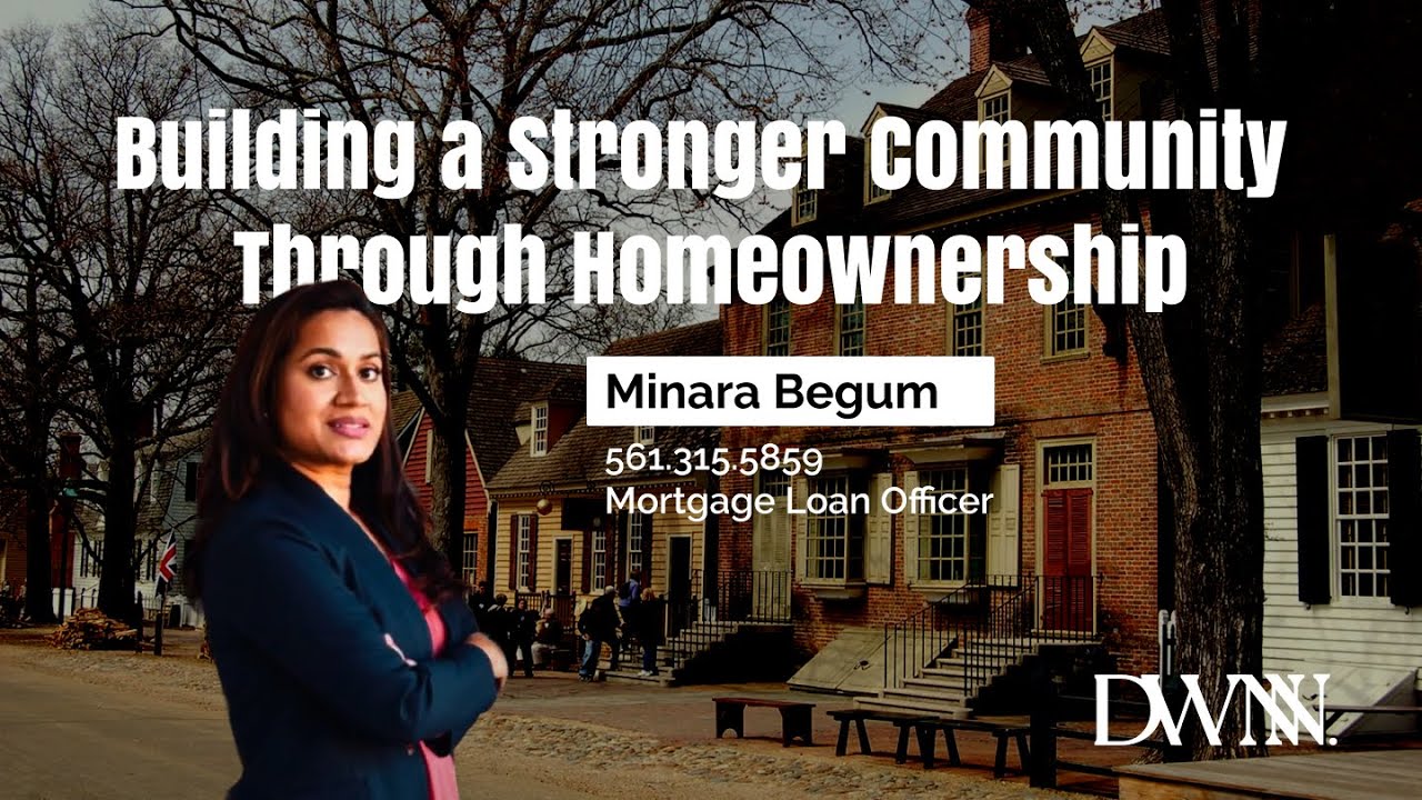 Building a Stronger Community Through Homeownership -- DWNN & Minara ...