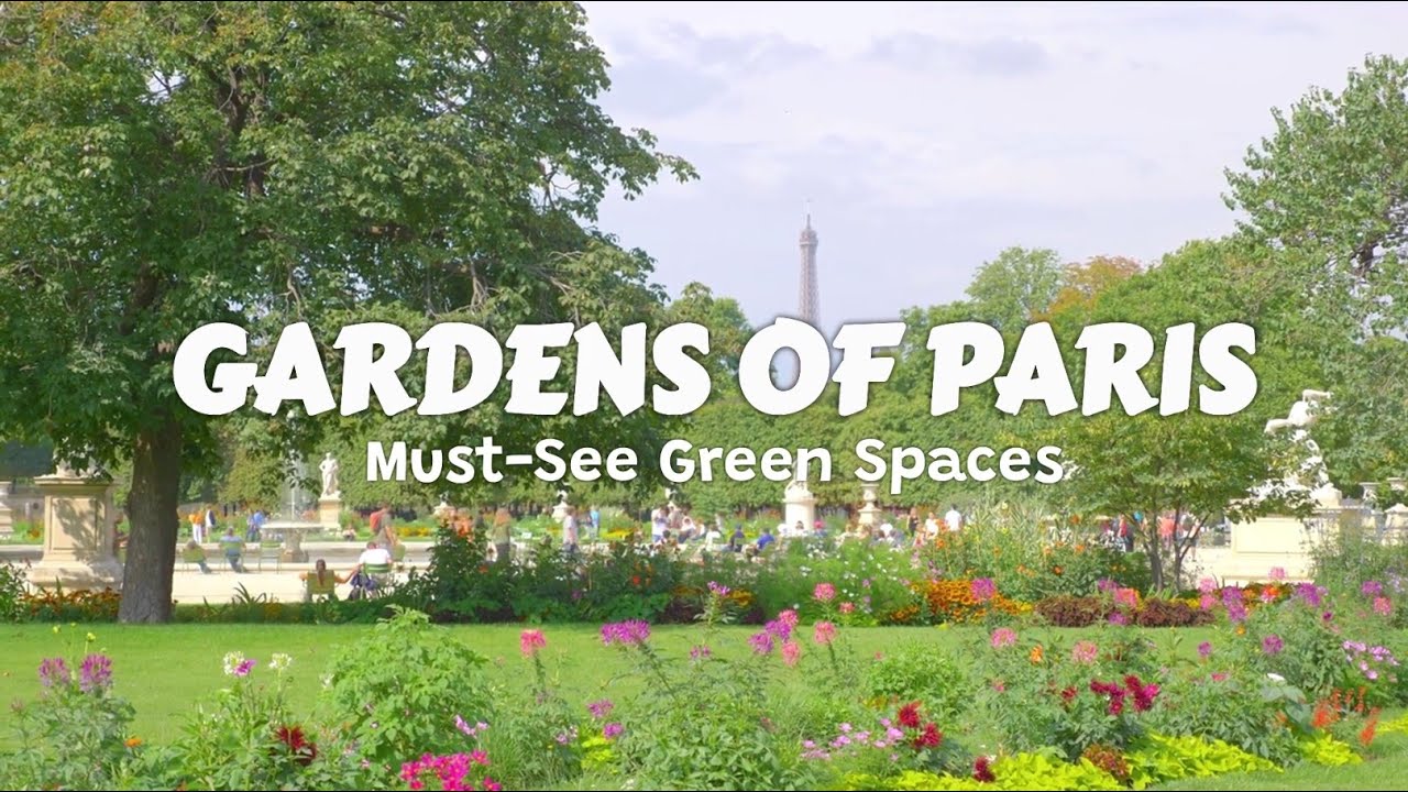 Gardens of Paris: Must-See Green Spaces - YouTube