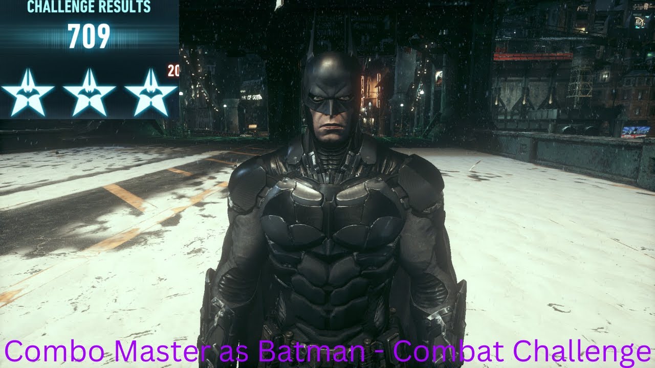 Batman Arkham Knight PC Combo Master as Batman - Combat Challenge ...