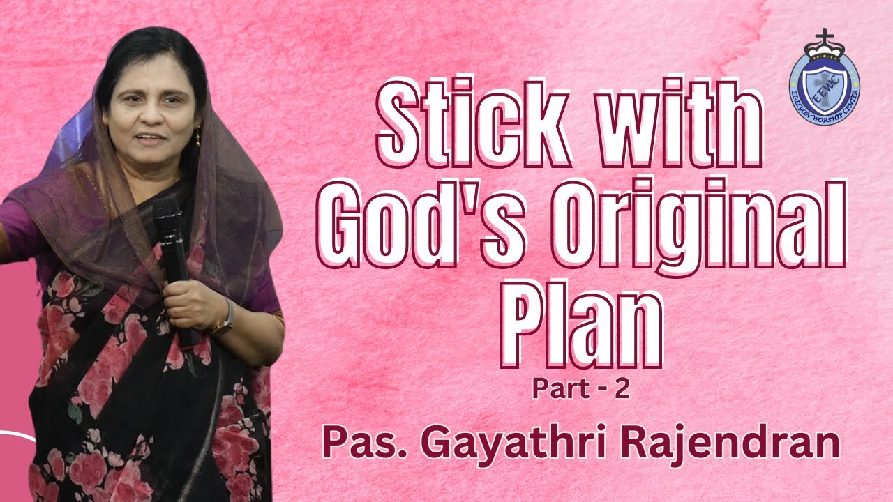 |Stick with God's Original Plan Part - 2 | Pastor Gayathri Rajendran | EECW - YouTube