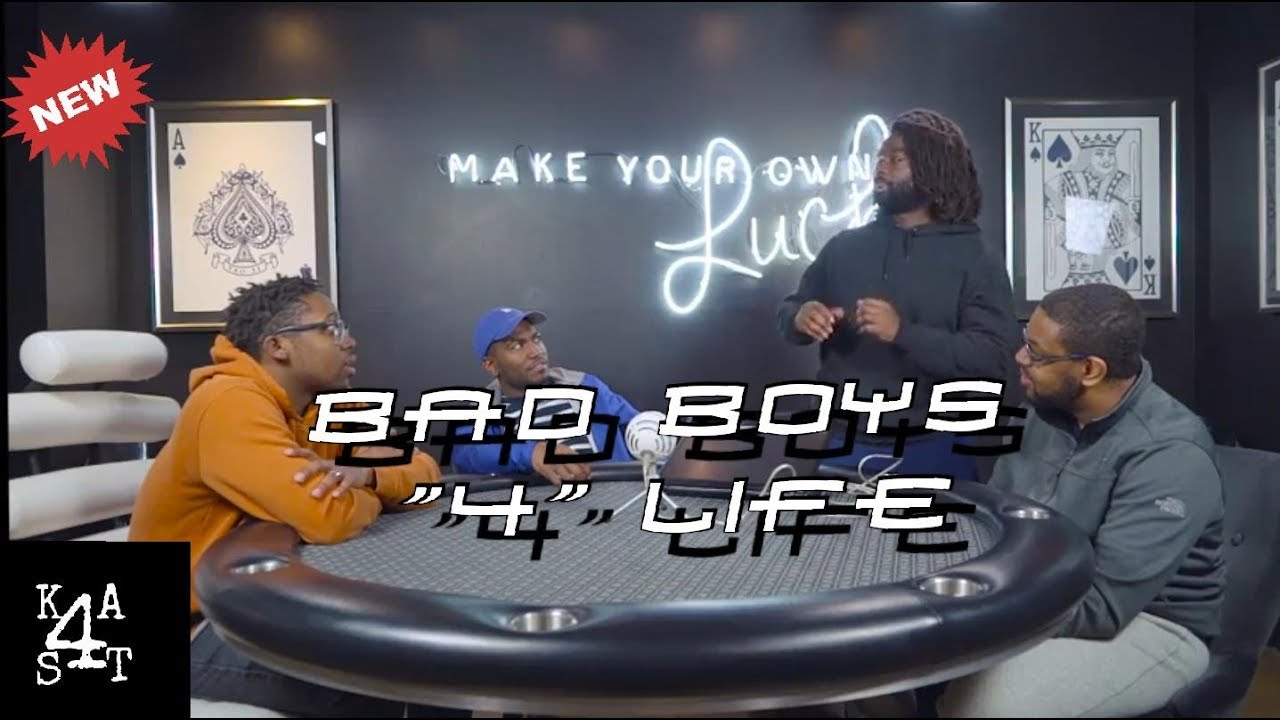 The 4Kast EP.8 - Bad Boys "4" Life - YouTube