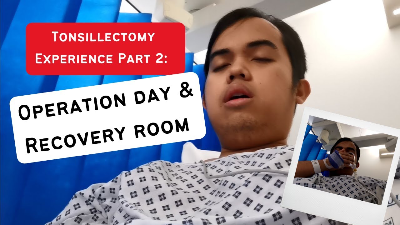 Tonsillectomy at UCLH Part 2: Operation Day & Recovery Room #nhs - YouTube