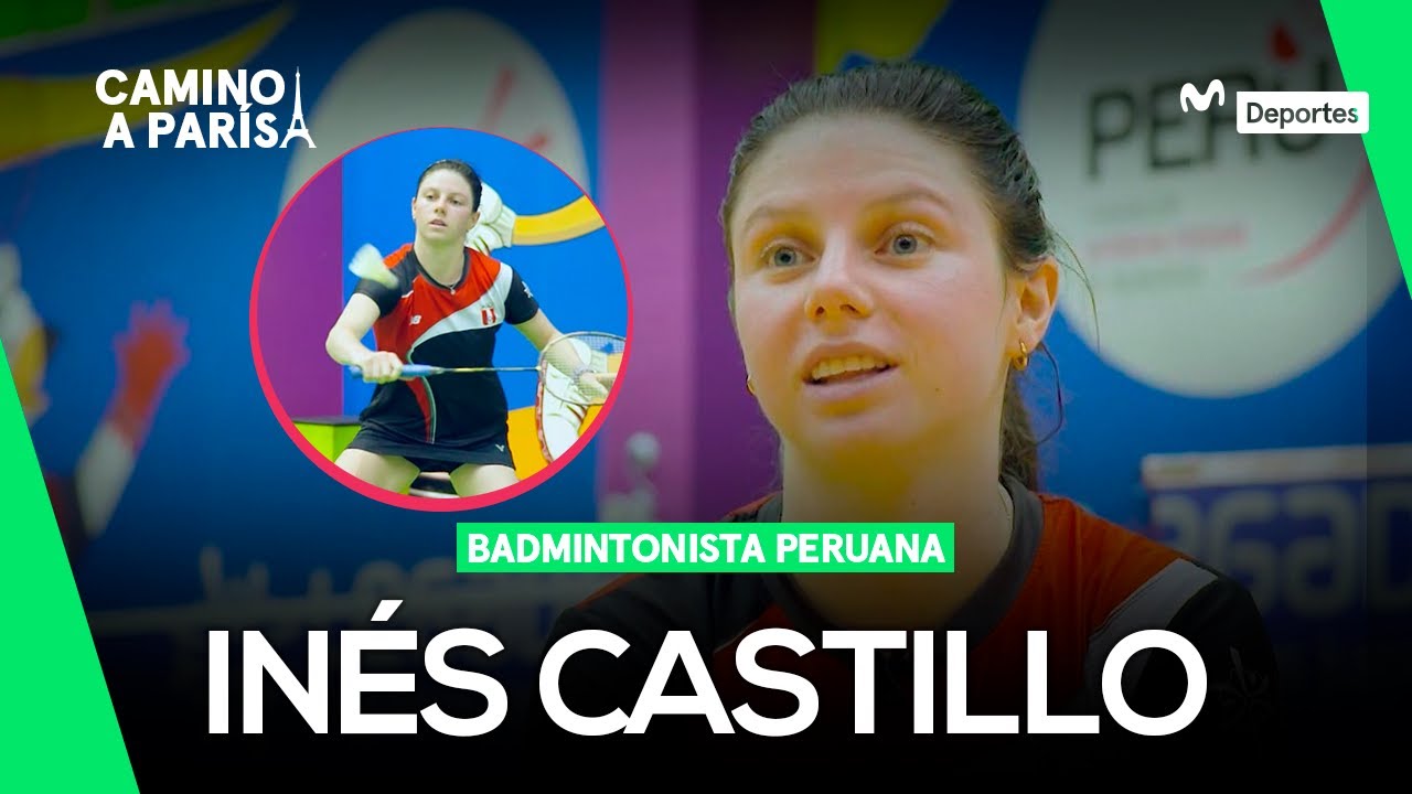 INÉS CASTILLO debutará en JJ. OO. representando al PERÚ en BADMINTON ...