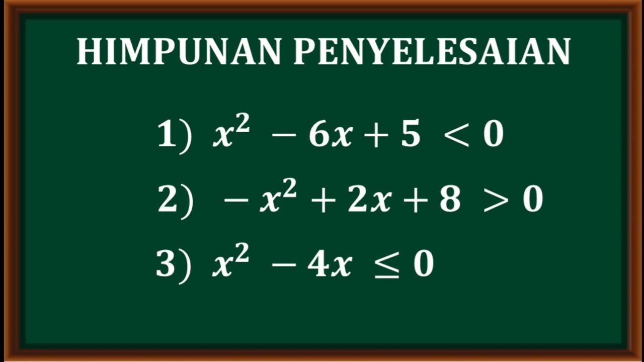 Cara Menentukan Himpunan Penyelesaian Pertidaksamaan Kuadrat YouTube