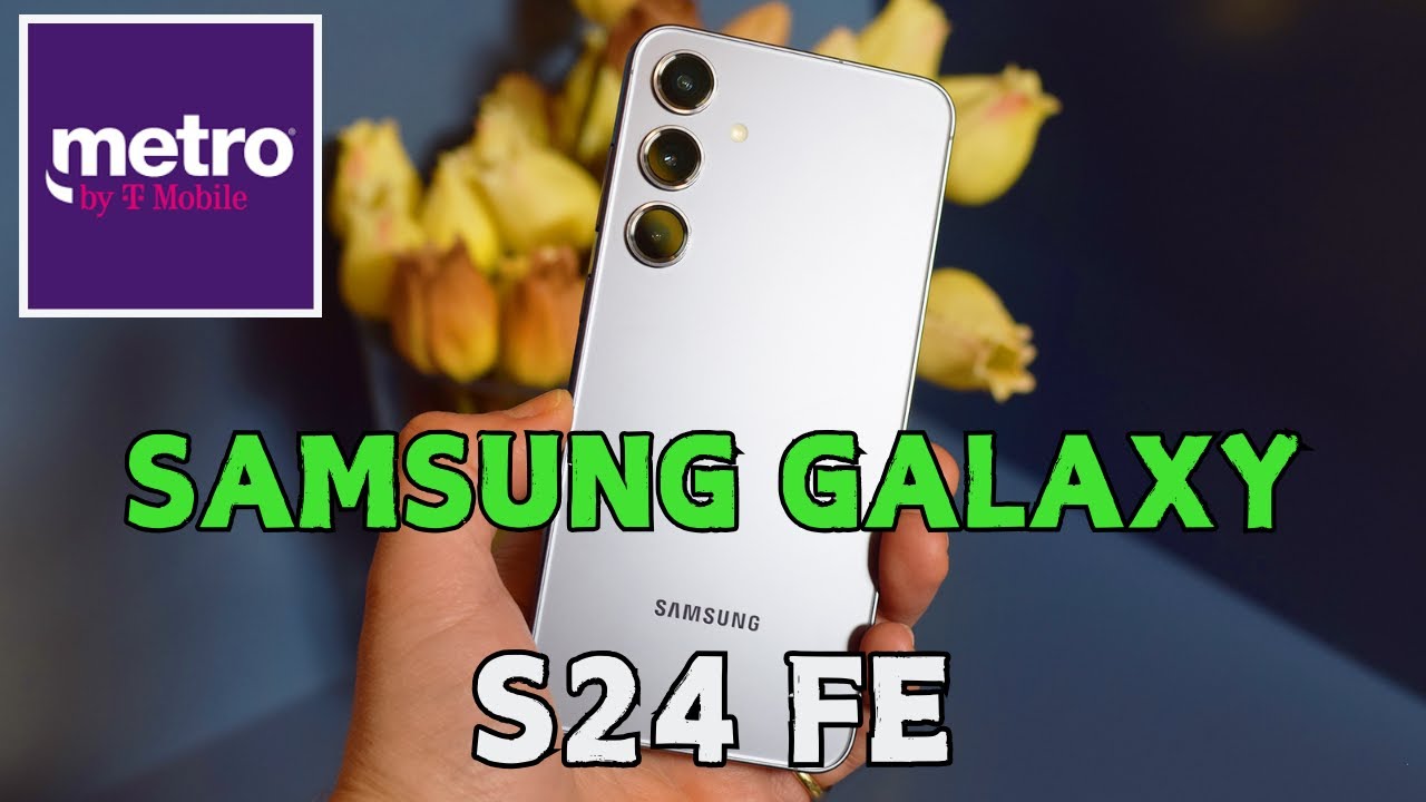 Metro by T-Mobile Has The Samsung Galaxy 24 FE: Should You Buy It ...