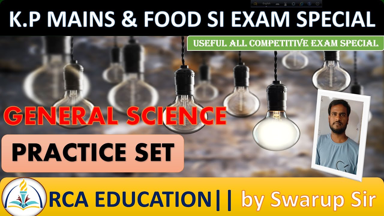 K.P MAINS & FOOD SI EXAM SPECIAL II GENERAL SCIENCE PRACTICE SET II RCA EDUCATION - YouTube