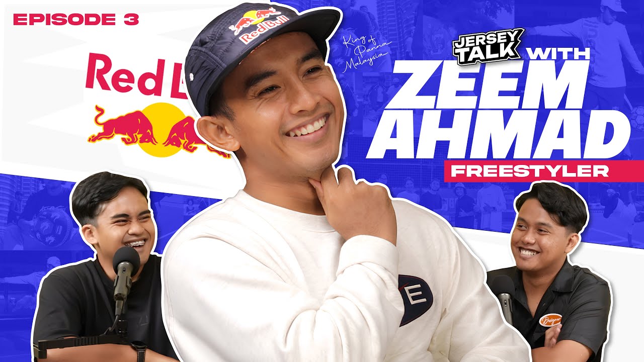 Perjalanan Seorang Freestyler & Redbull Athlete ! Jersey Talk ft Zeem Ahmad - YouTube