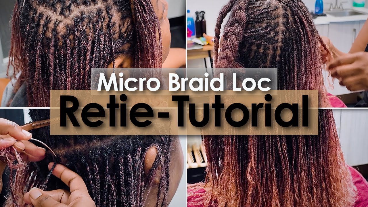 Braid Loc Retie | Micro Locs | Tutorial - YouTube