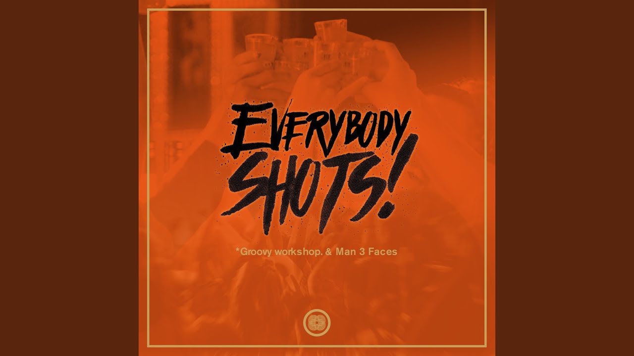 Everybody Shots! - YouTube