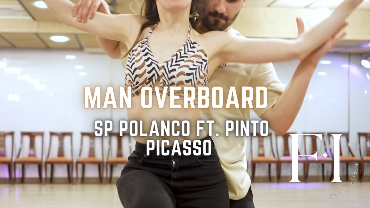 SP Polanco ft. Pinto Picasso - Man Overboard - 🕺 Fabio & Iris 💃 - YouTube
