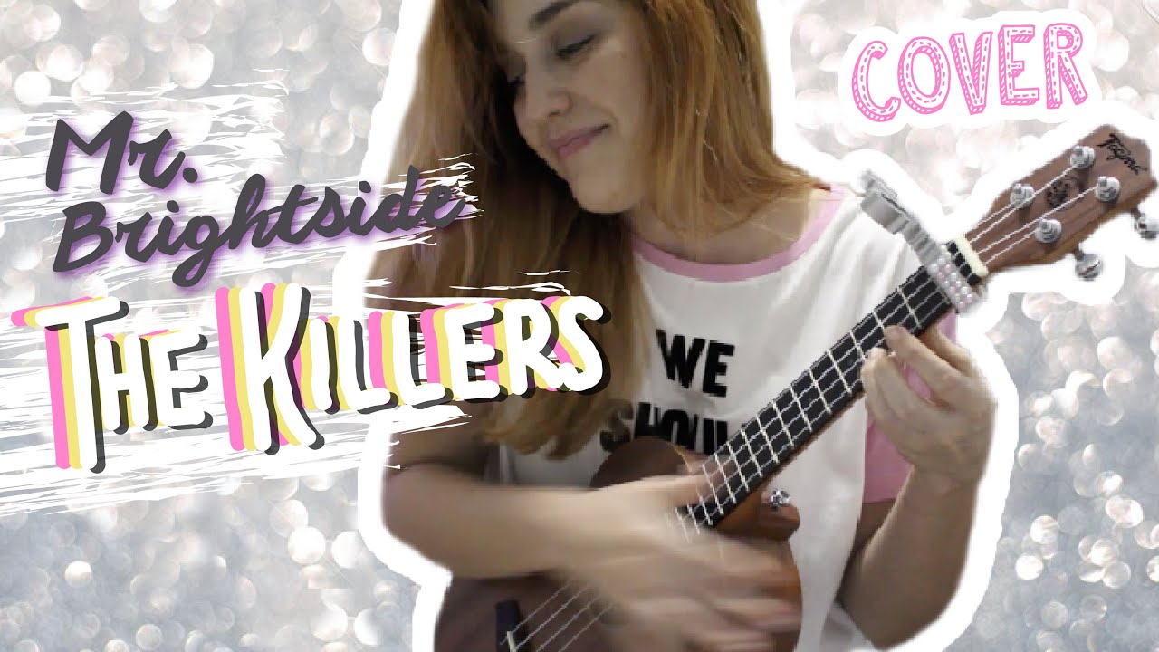 The Killers - Mr. Brightside🌟Ukulele COVER | Vika Aguiar - YouTube