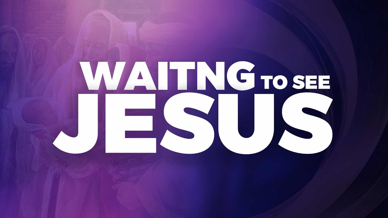 Waiting To See Jesus - YouTube
