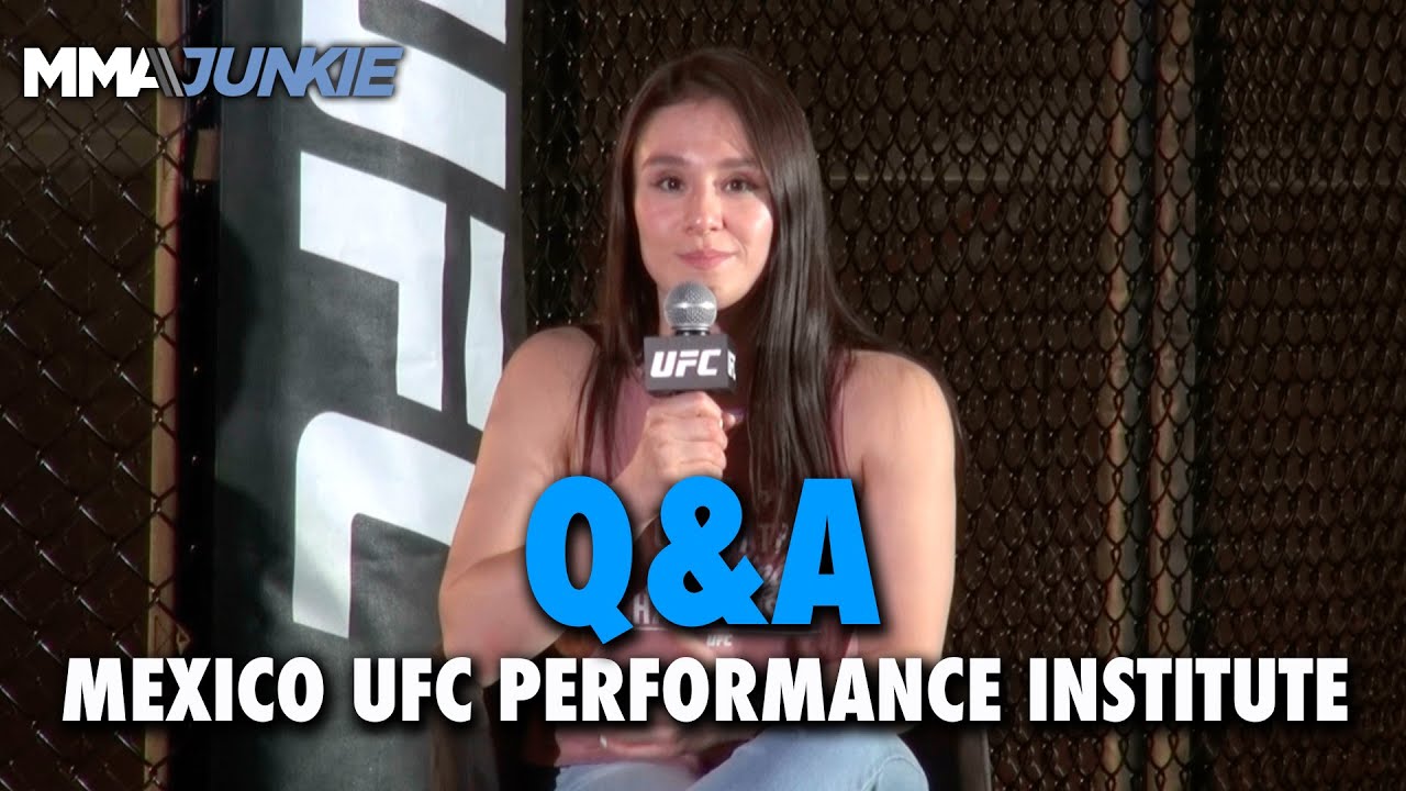 Mexico UFC Performance Institute Q&A with Lawrence Epstein, Alexa ...