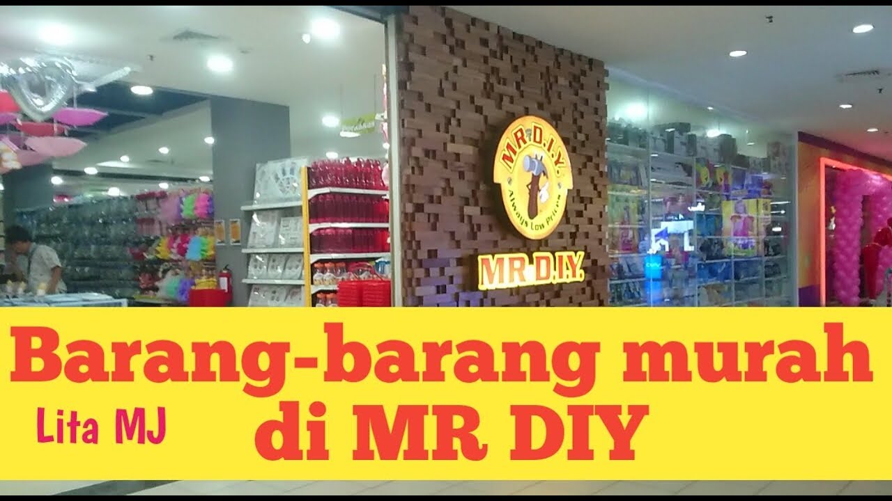 Toko MR DIY BARANG DENGAN HARGA MURAH BERKUALITAS #Litamj - YouTube