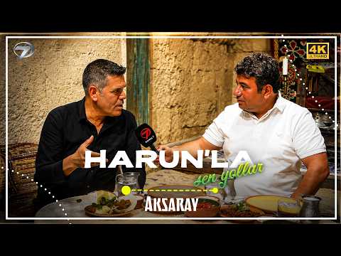 Harun’la Şen Yollar - Aksaray | 15 Ağustos 2026 (4K)