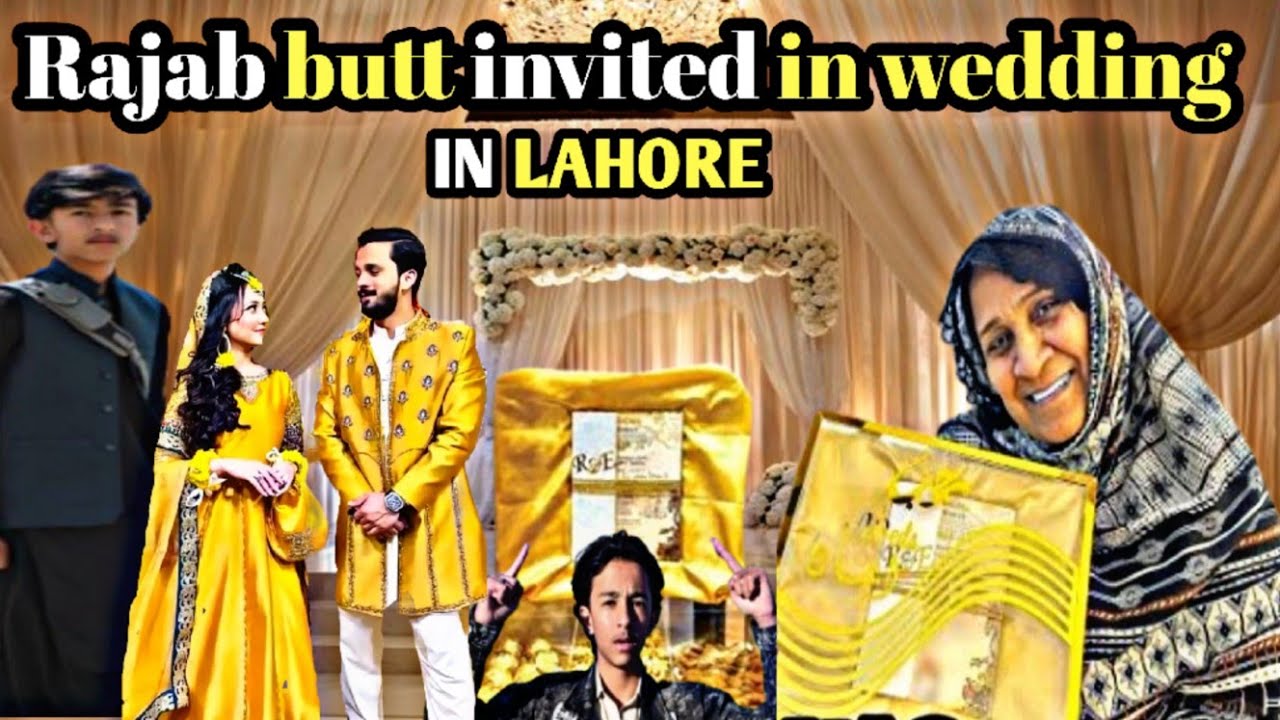 Rajab butt invited in wedding in lahore | Rajab butt ki shadi pa ladai ...