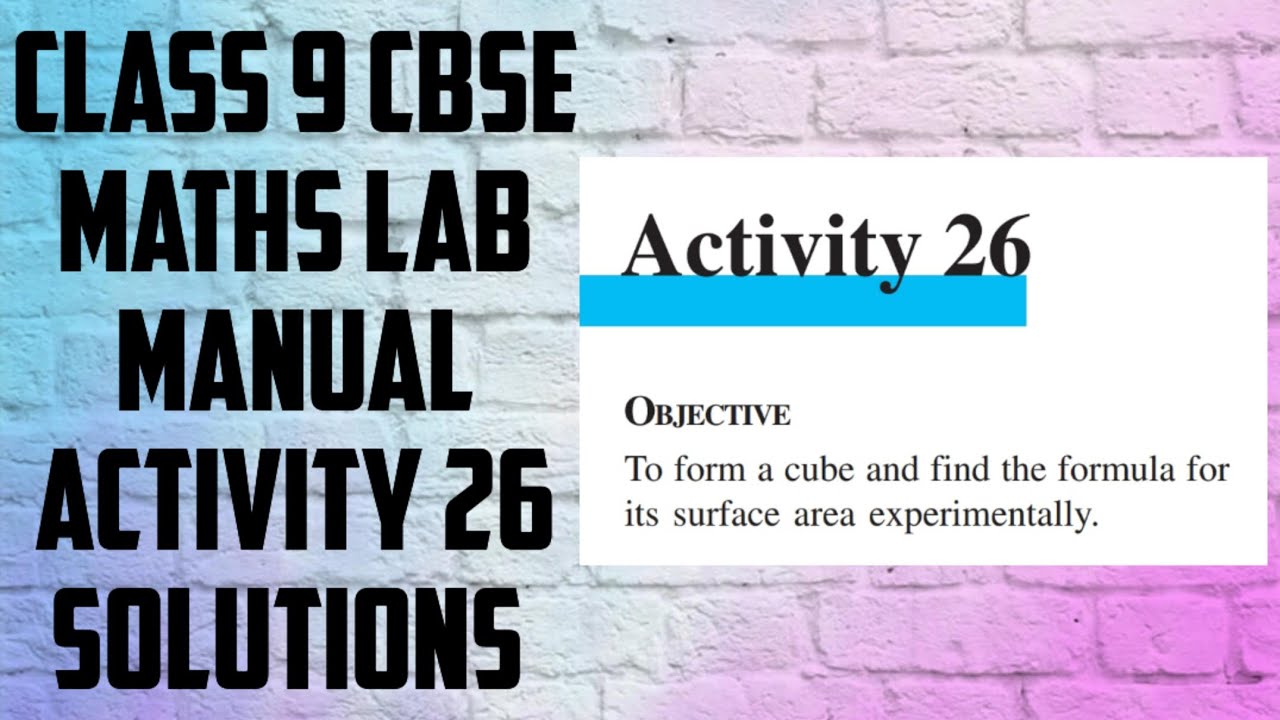 CLASS 9 CBSE MATHS LAB MANUAL ACTIVITY 26 SOLUTIONS - YouTube