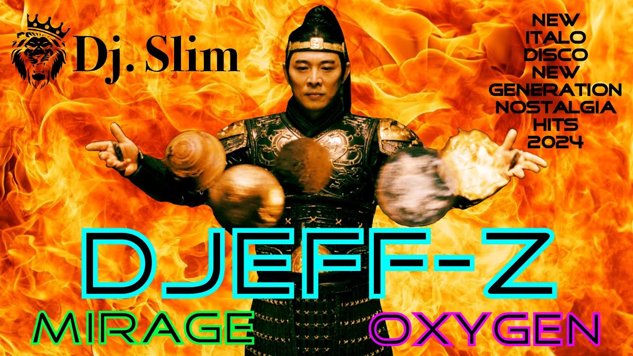 DJEFF-Z - Mirage. / Oxygen. ( Dj. Slim - New Italo Disco New Generation ...