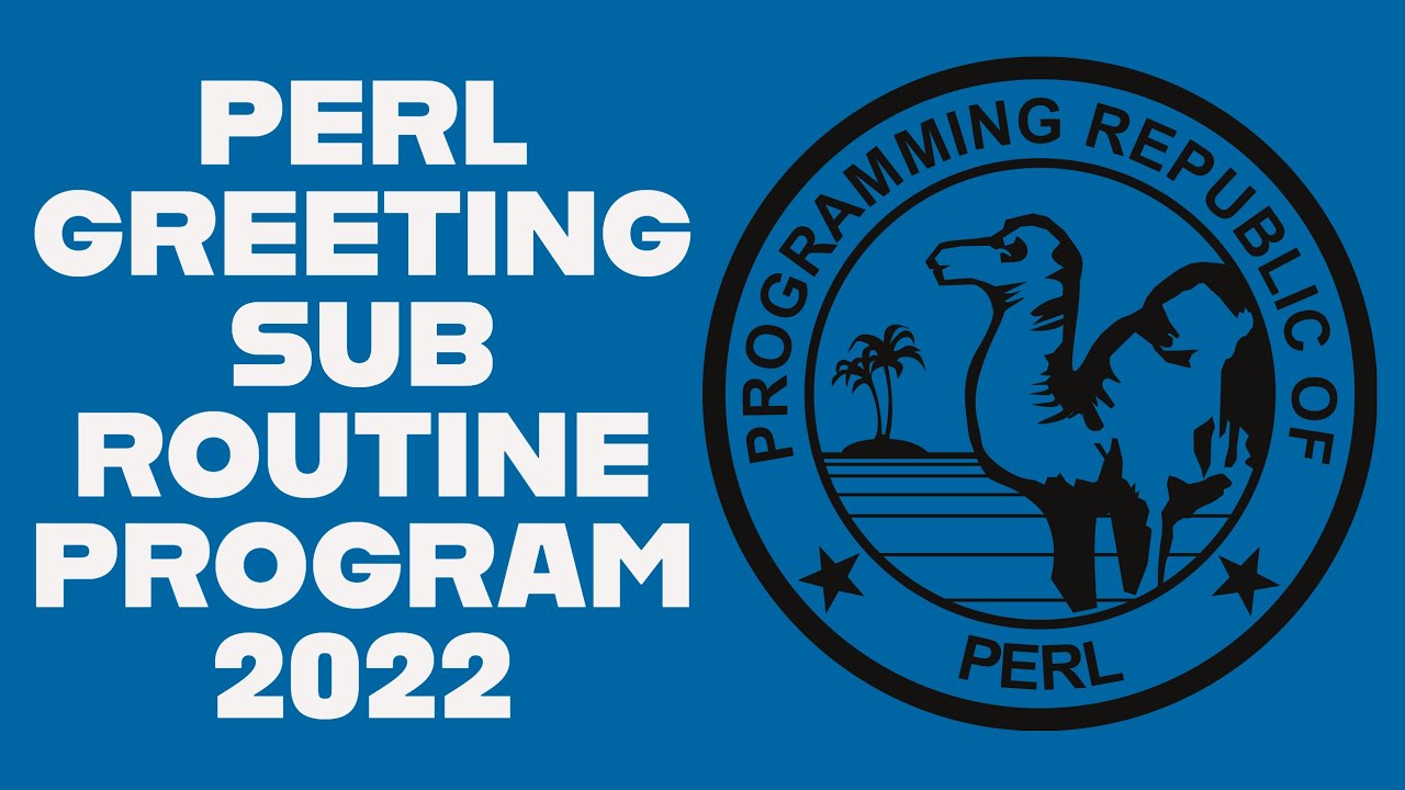 Perl Programming Tutorial 2022 - Greeting Sub Routine Program Code ...