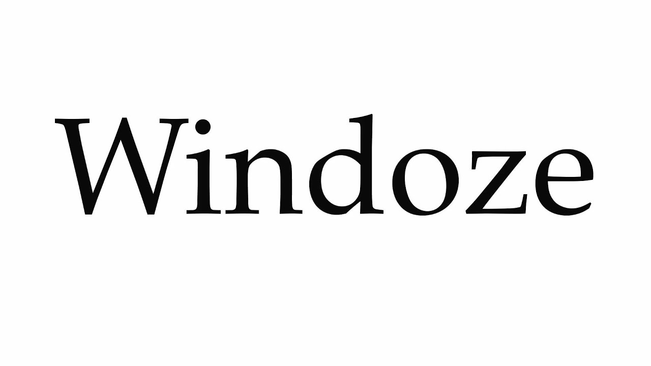 How to Pronounce Windoze - YouTube