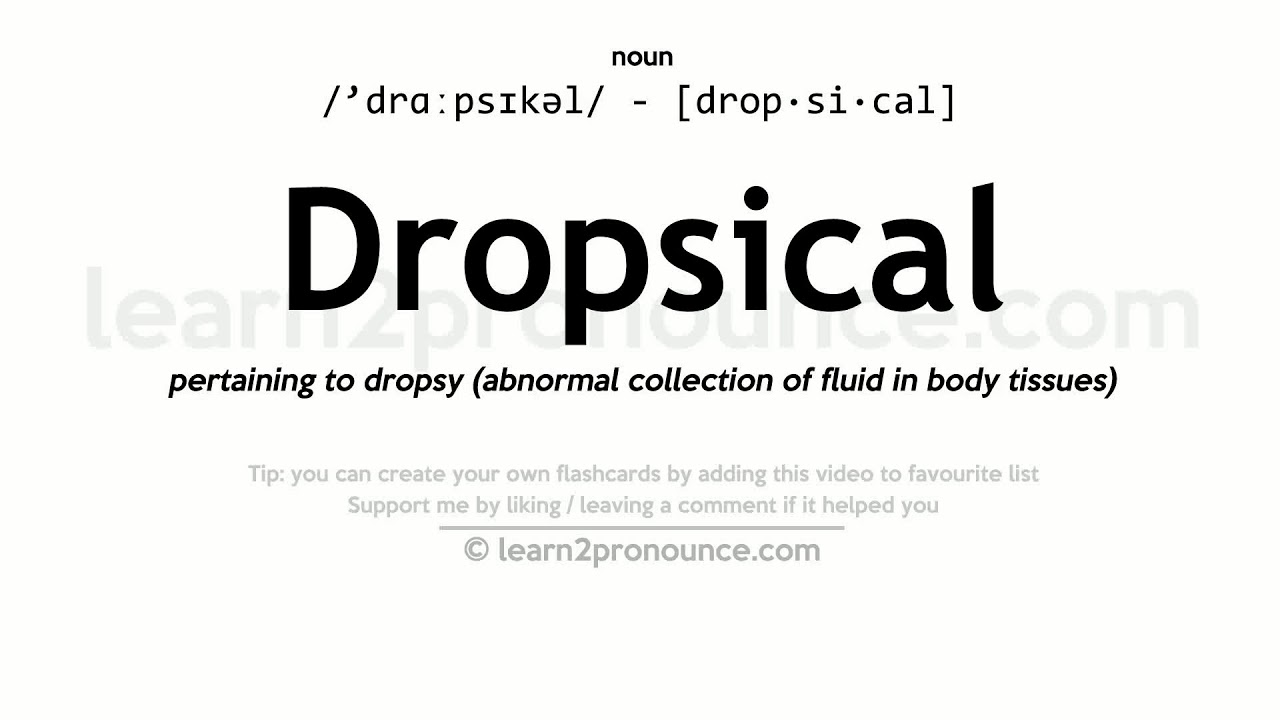 Pronunciation of Dropsical | Definition of Dropsical - YouTube