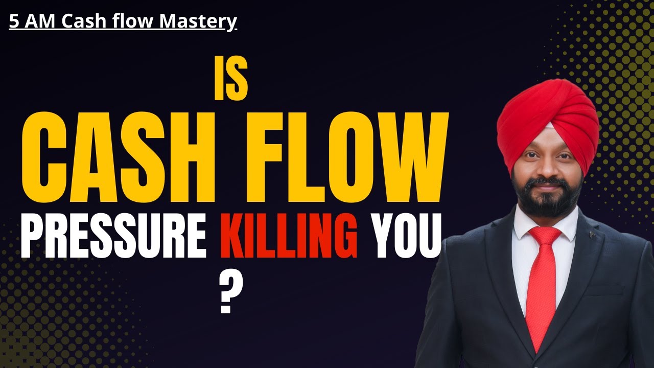 Is Cash Flow Pressure Killing you ? | 5 AM Cash Flow Mastery | CA ...