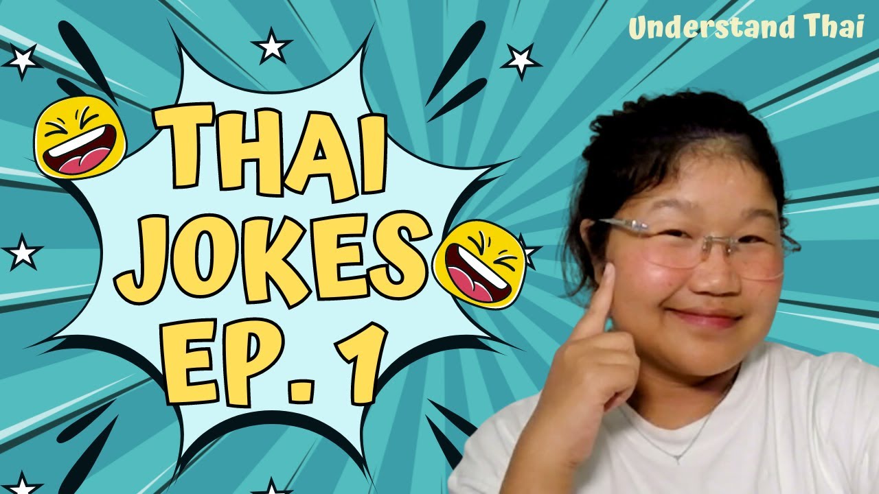 Thai Jokes Ep. 1 | Advanced Thai | Understand Thai - YouTube