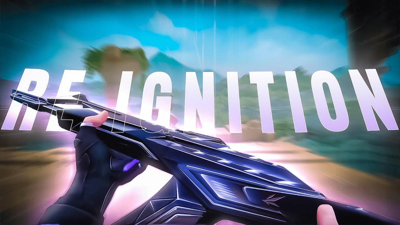RE IGNITION- VALORANT Edit - YouTube
