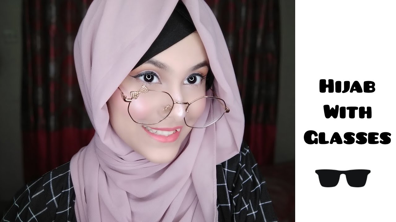Hijab Tutorial For Glasses - YouTube