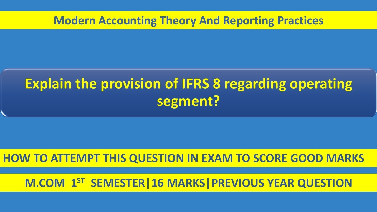 IFRS 8 Operating Segments | Meaning, Identification & Disclosure ...