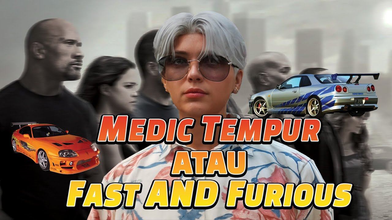 MEDIC TEMPUR ATAU PUN FAST AND FURIOUS? - YouTube