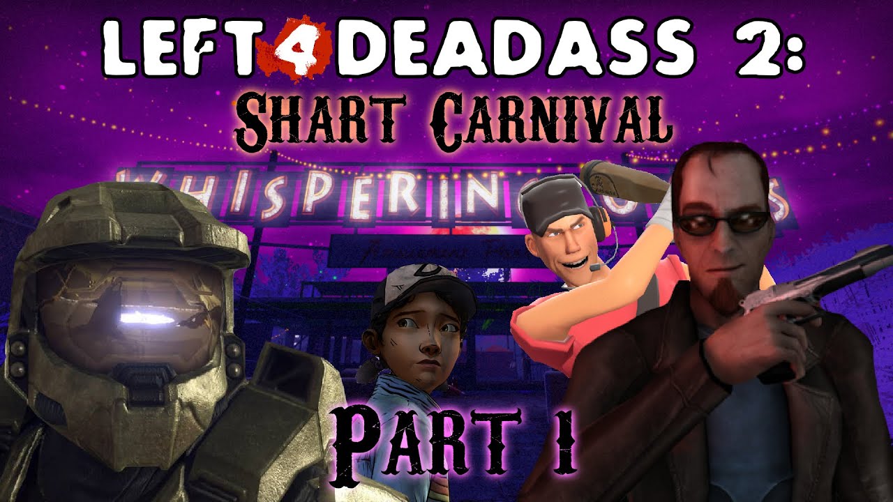 Left 4 Deadass 2: Shart Carnival [PART 1] - YouTube