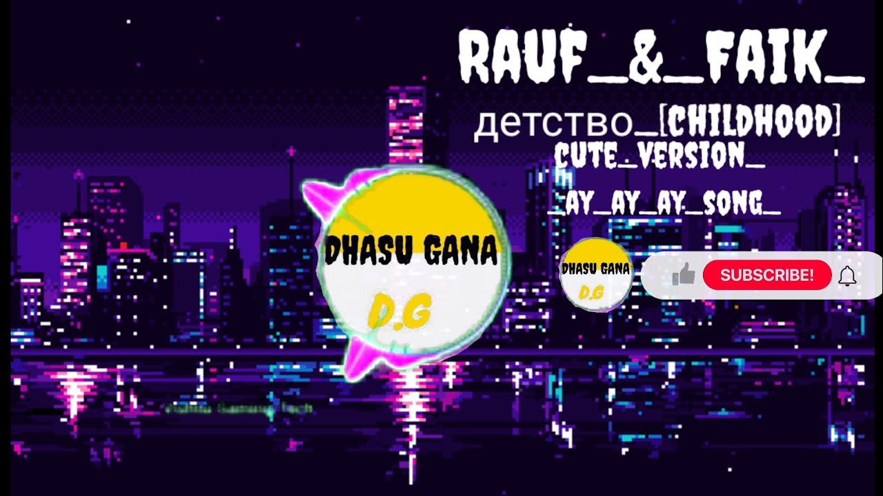 Rauf_&_Faik_-|Dhasu Gana|_[childhood]_cute_version_|_ay_ay_ay_song ...