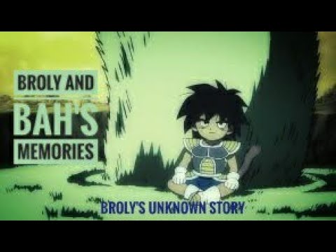 broly and bah memories/ broly's story - YouTube