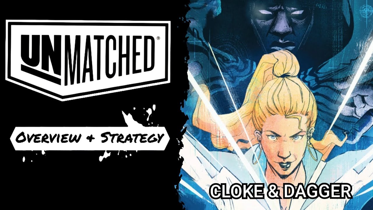 Unmatched, Cloke & Dagger quick guide, overview & strategy - YouTube