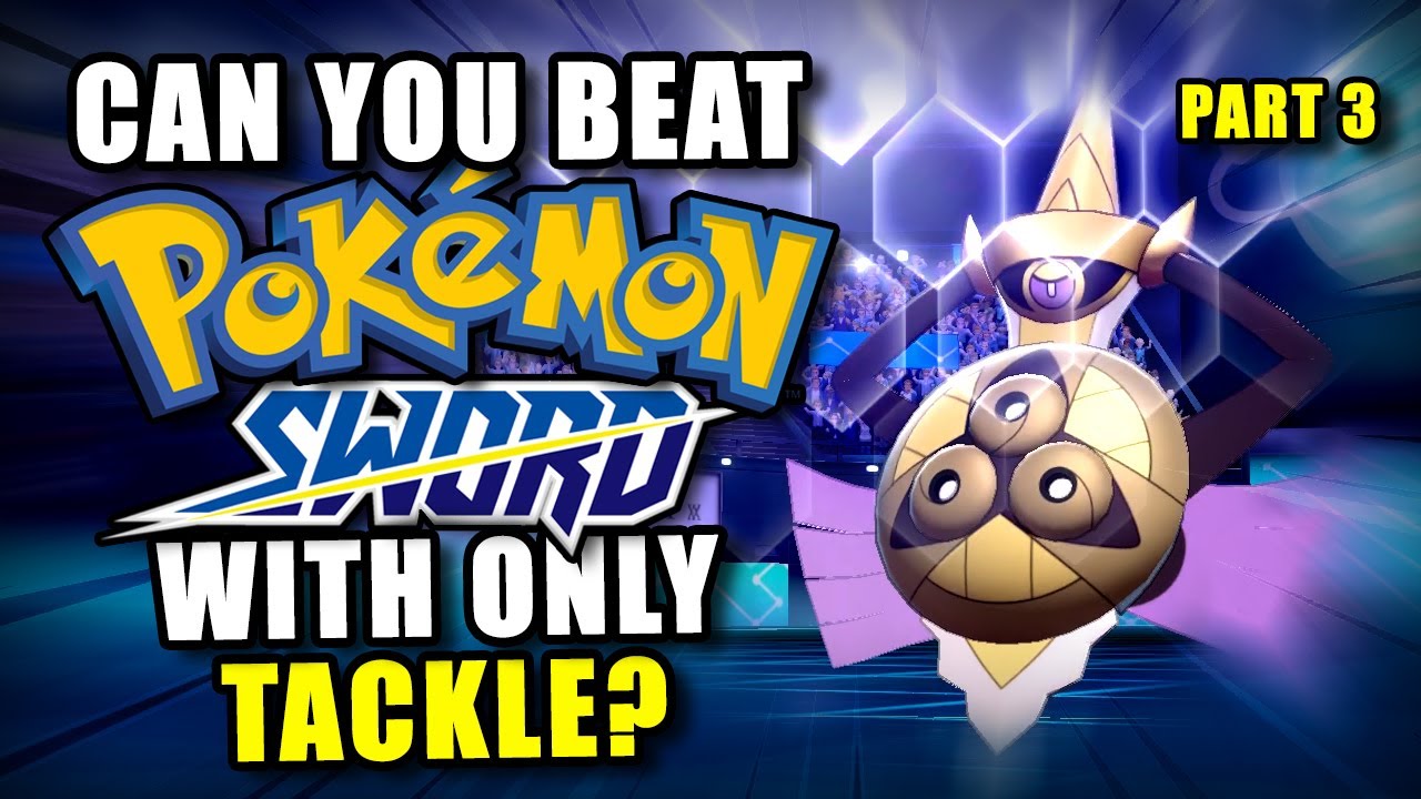 Can You Beat Pokemon Sword With Only Tackle Part 3 Youtube