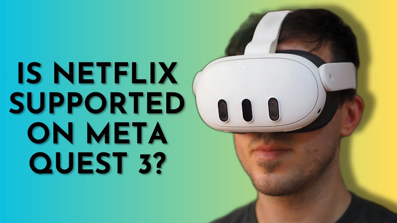 Is Netflix supported on Meta Quest 3? - YouTube